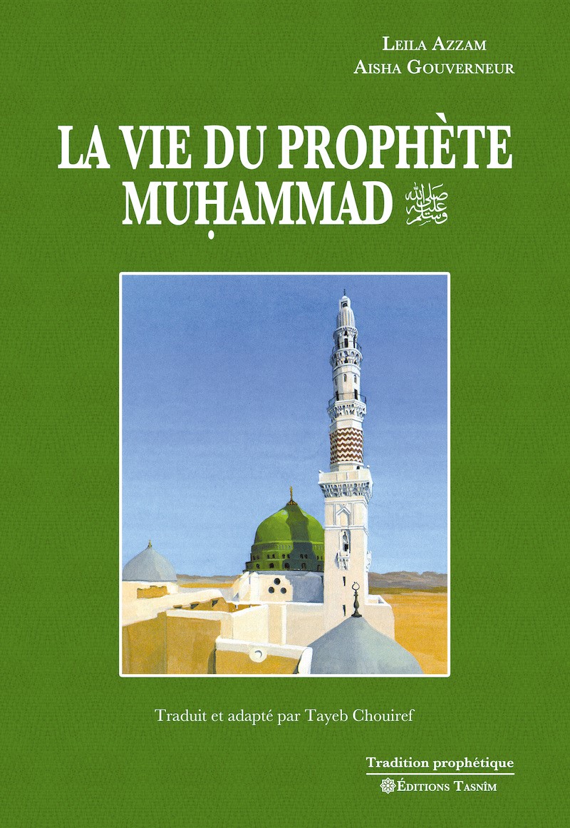 La Vie du prophète Muhammad. | Tasnim